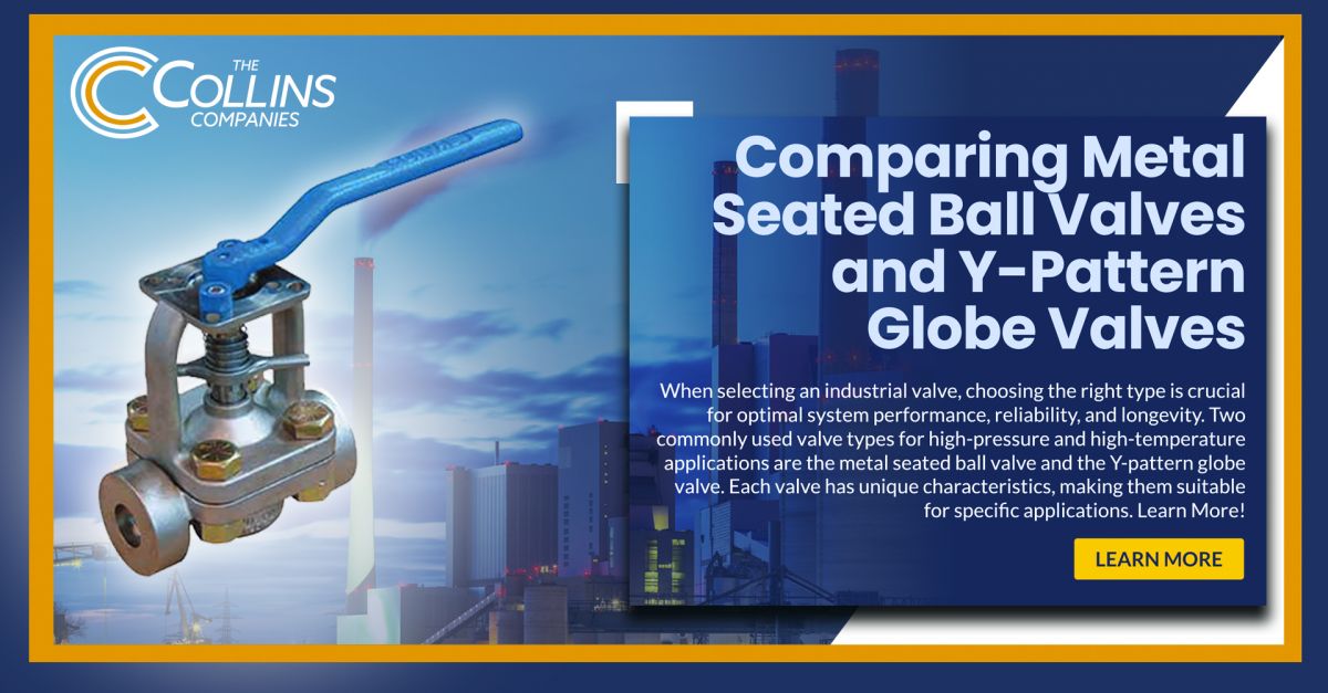 Features of Metal Seated Ball Valves & Y-Pattern Globe Valves