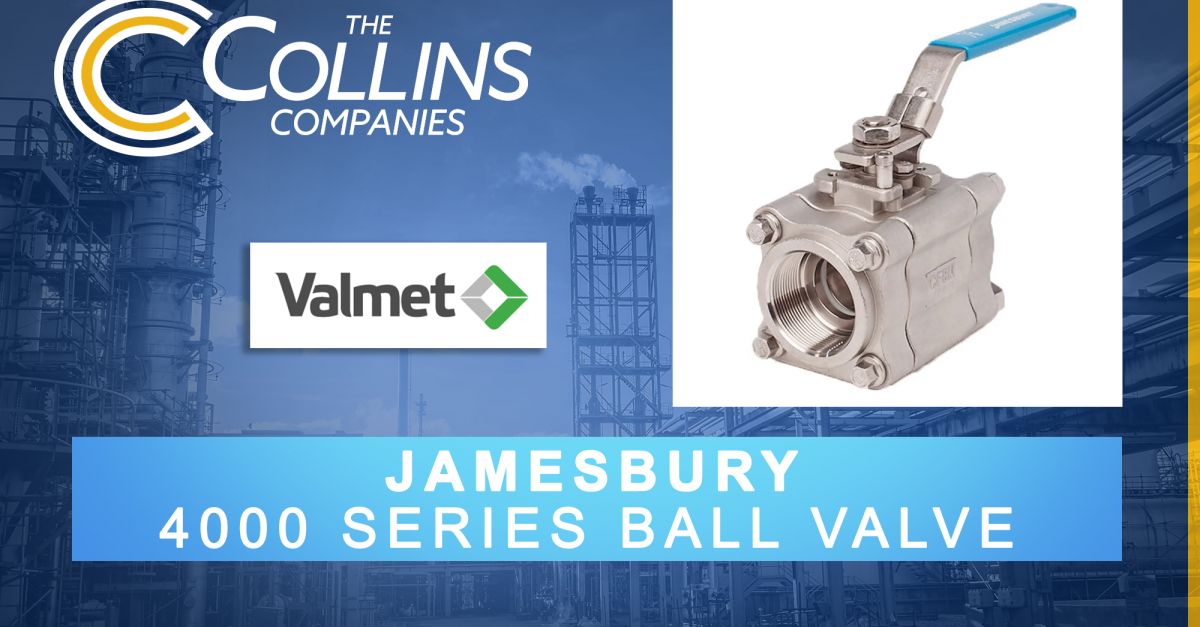 Jamesbury™ 4000 Series Ball Valve - The Collins Companies